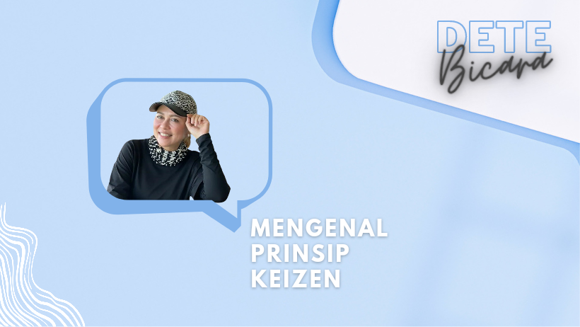 BUMIALUMNI - Mengenal Prinsip Keizen